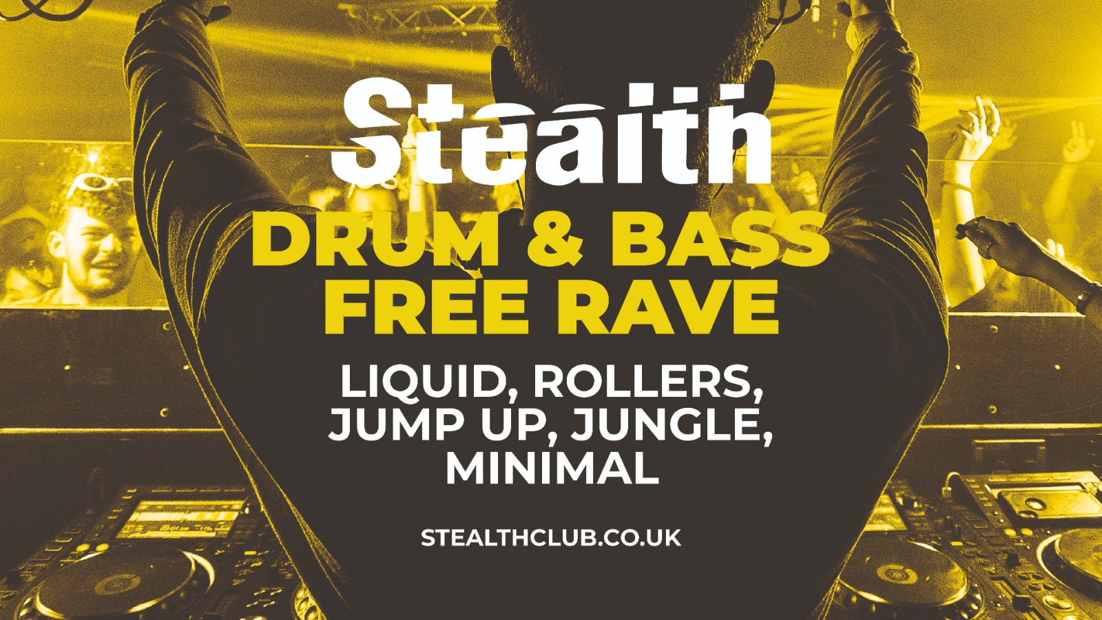 Stealth Drum & Bass Free Rave (Liquid, Rollers, Jump Up, Jungle, Minimal) - Stealth Nightclub
