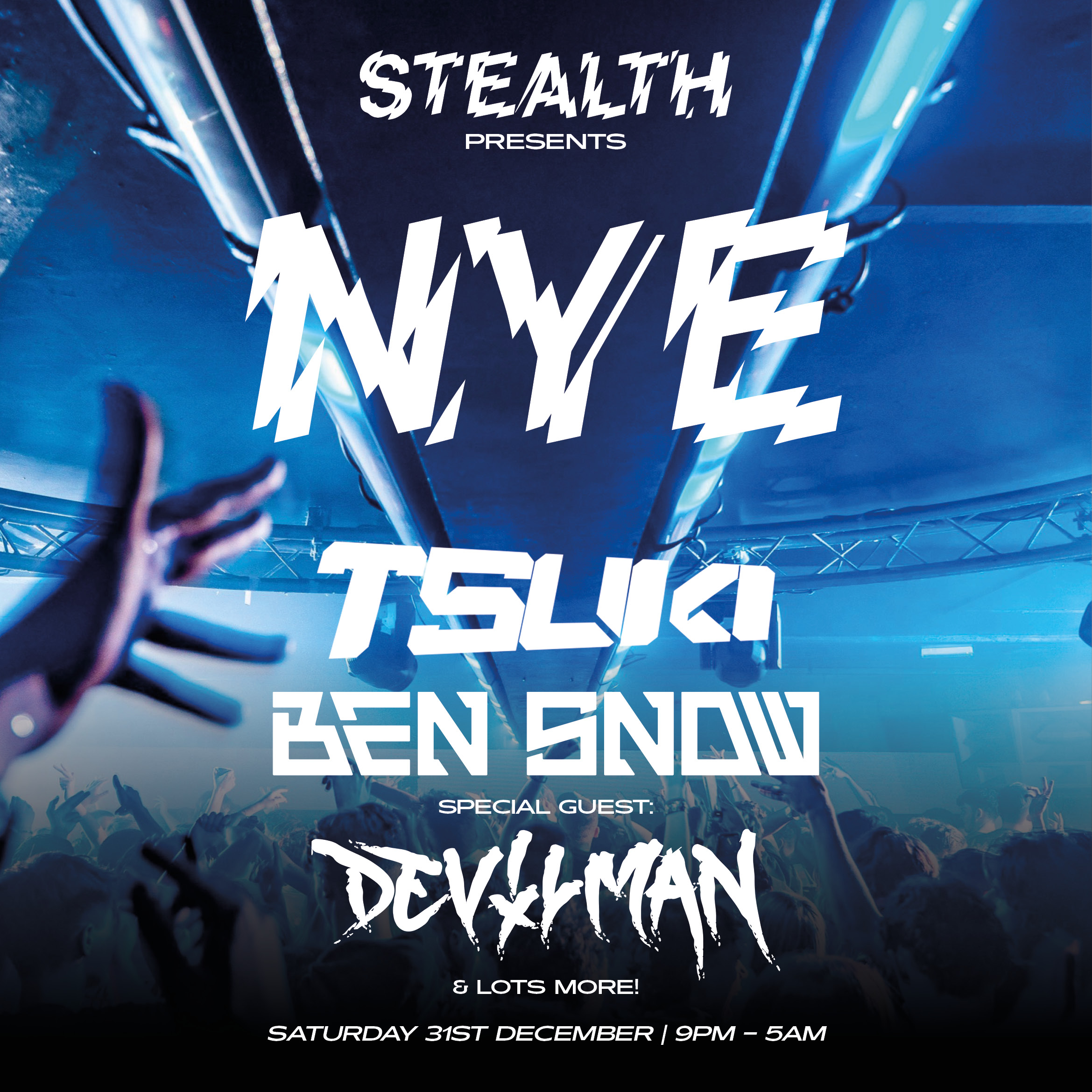 Stealth NYE 2022 with Tsuki, Ben Snow, Devilman, plus more! - Stealth ...
