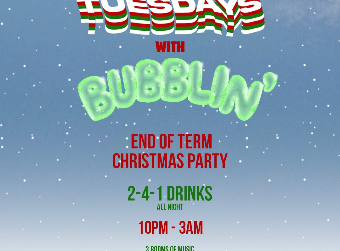 Stealth Tuesdays with Bubblin' (End of term Christmas party) - 13th ...