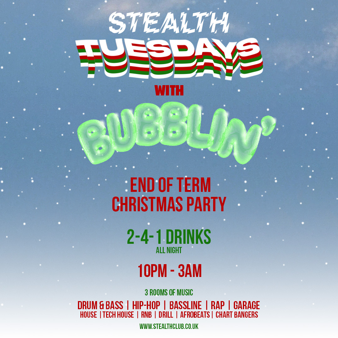 Stealth Tuesdays with Bubblin' (End of term Christmas party) - 13th ...