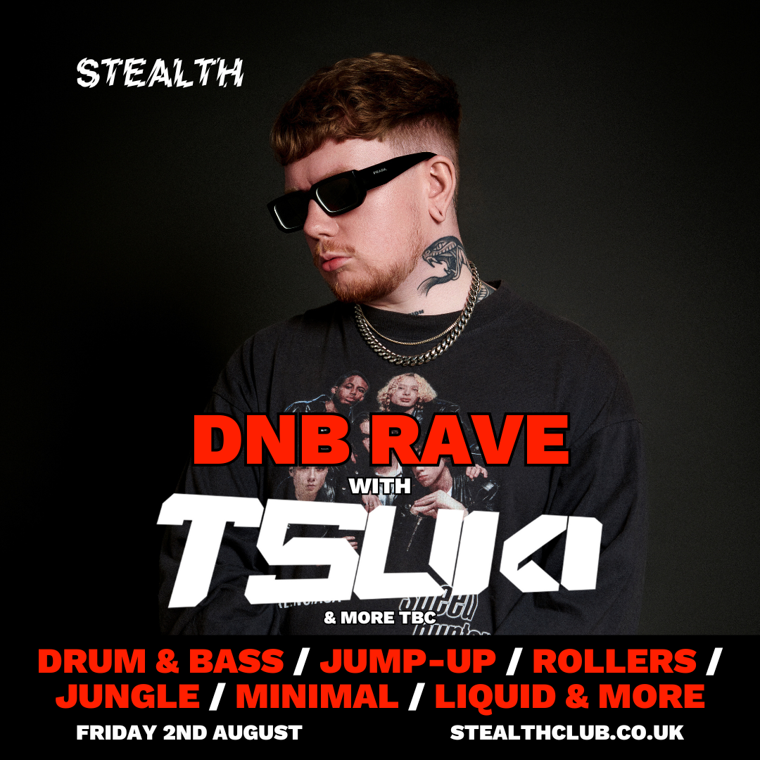 Stealth DnB Rave with TSUKI - Stealth Nightclub