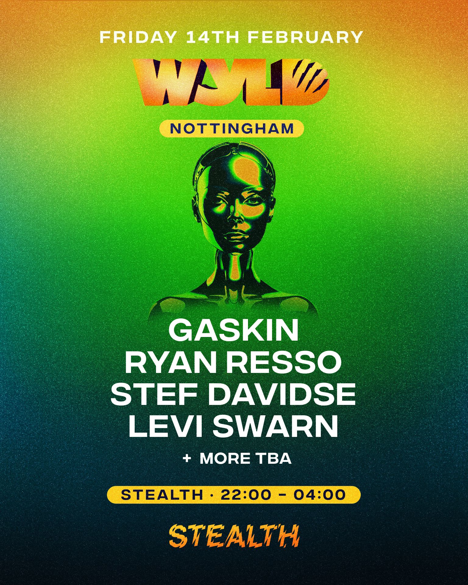GASKIN, RYAN RESSO, STEF DAVIDSE & more at WYLD - Stealth Nightclub